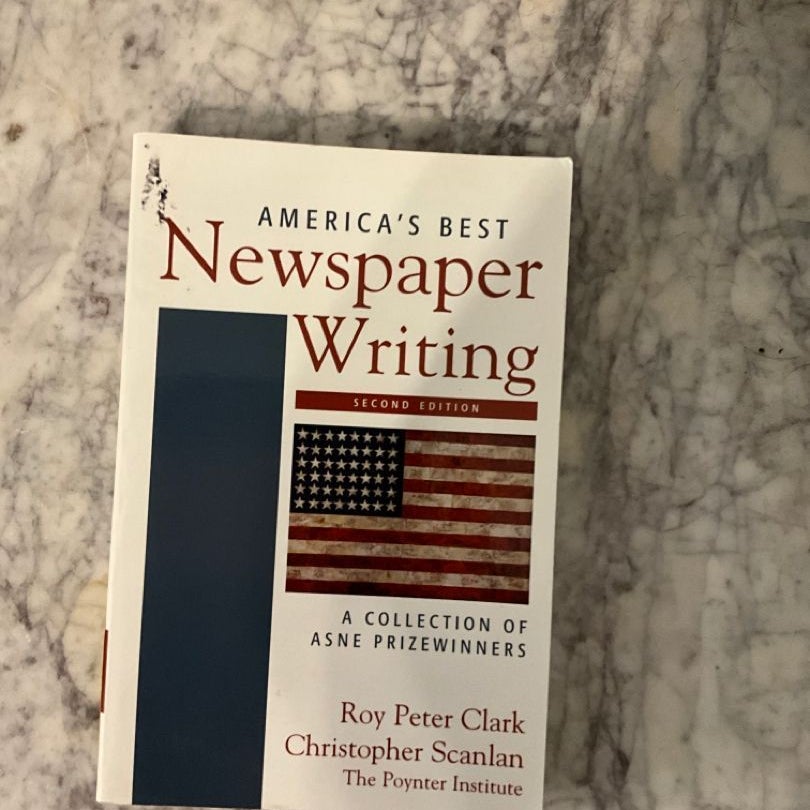 America's Best Newspaper Writing by Roy Peter Clark, Christopher Scanlan