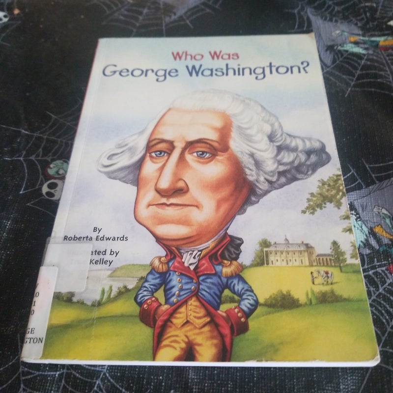 Who Was George Washington?