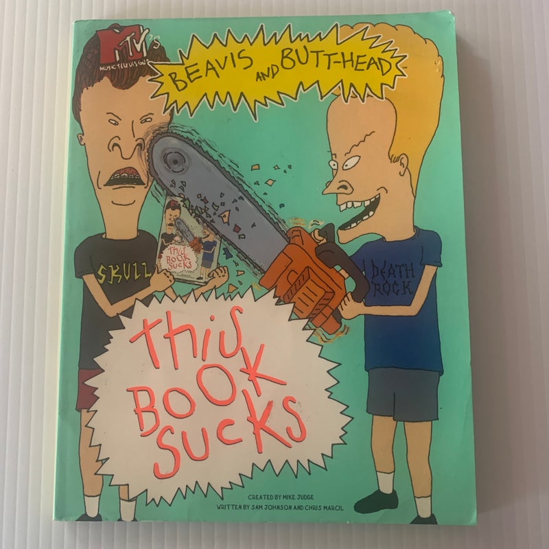 MTV's Beavis and Butthead by Mike Judge, Sam Johnson, Chris Marcil