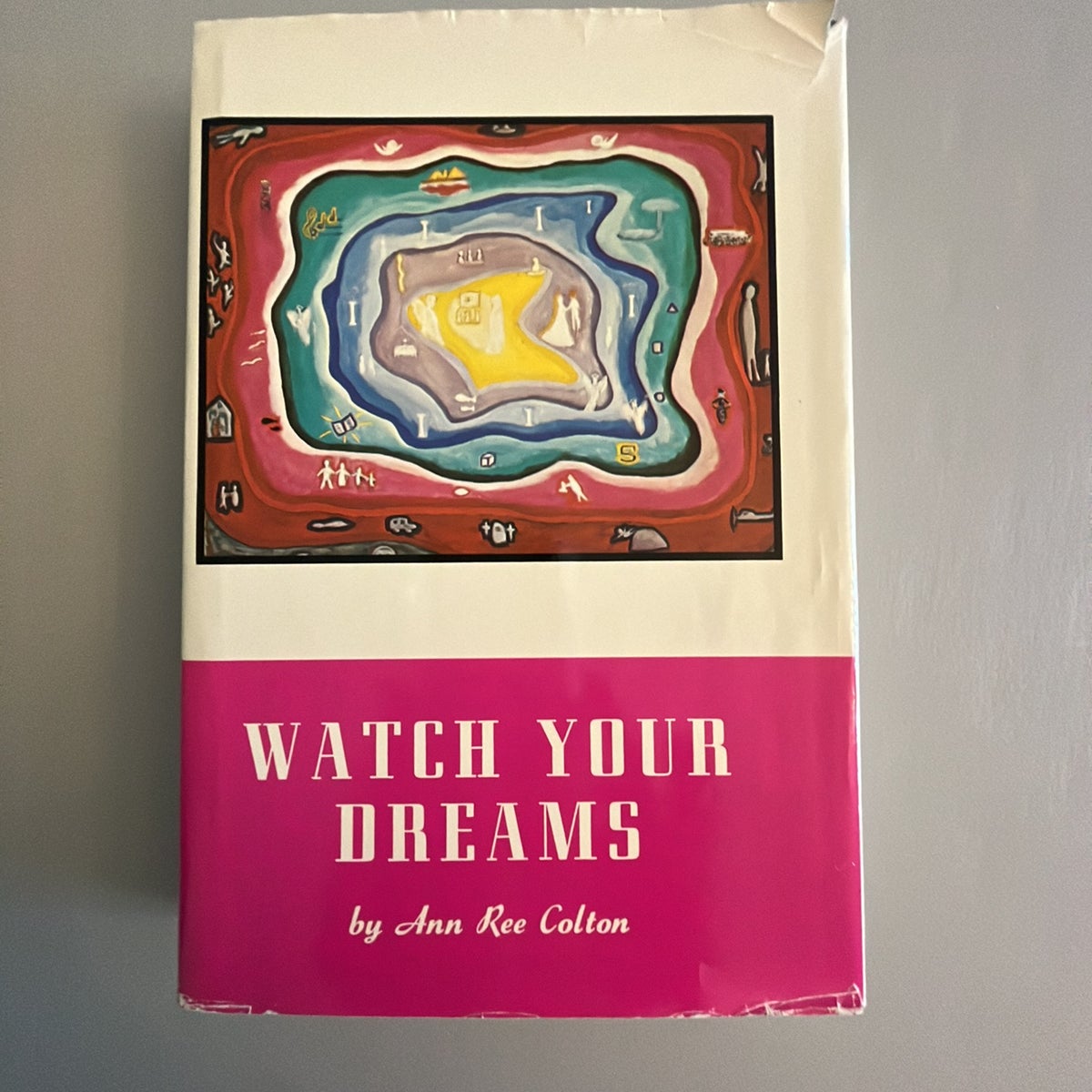 Watch Your Dreams by Ann Ree Colton, Hardcover | Pangobooks