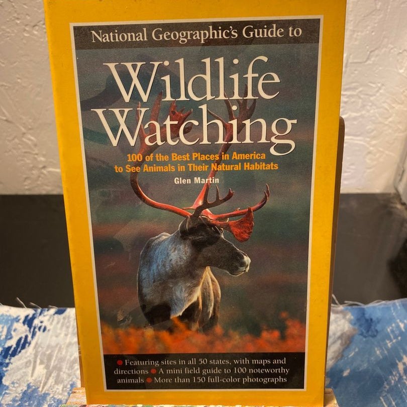 National Geographic Guide to Wildlife Watching by Glen Martin