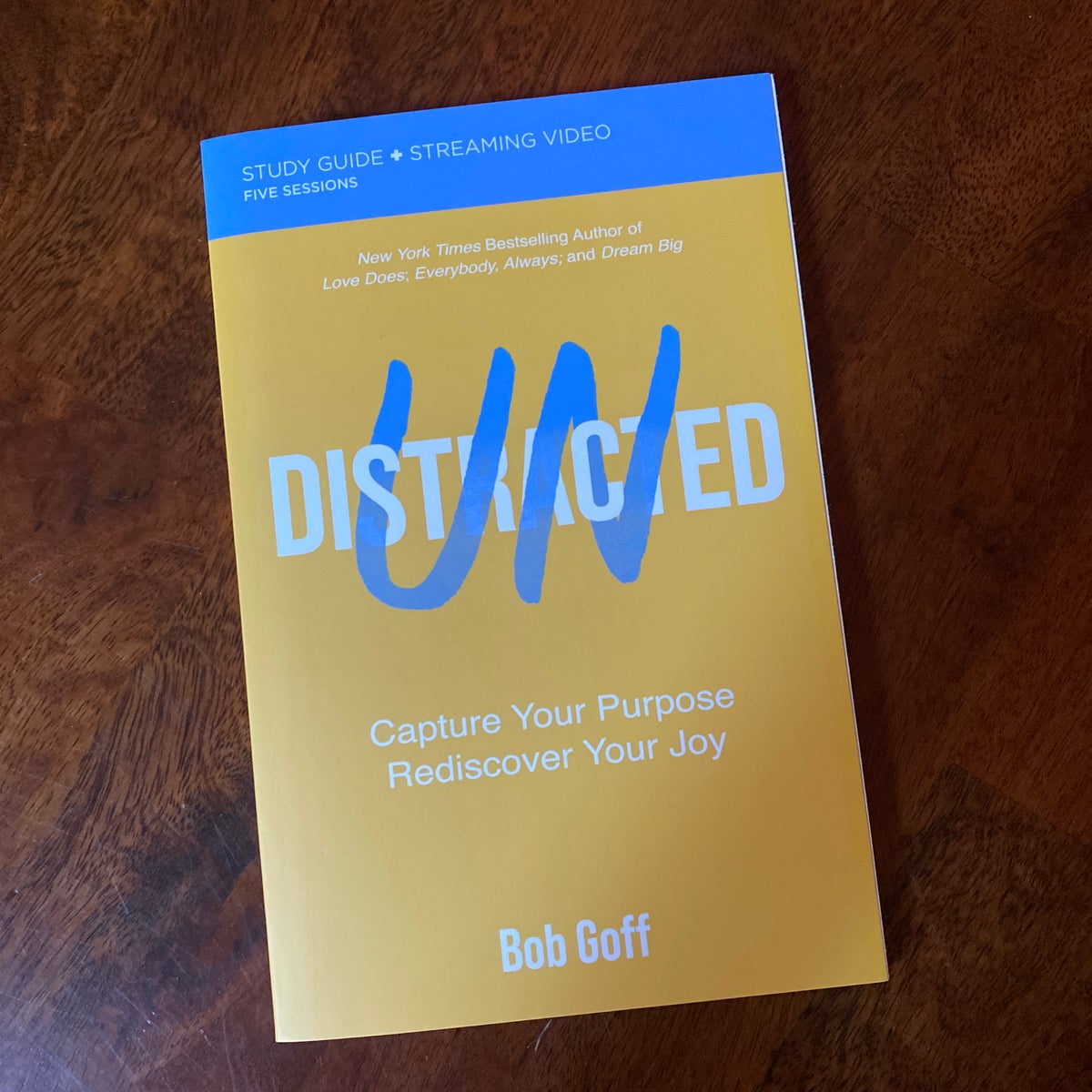Undistracted by Bob Goff