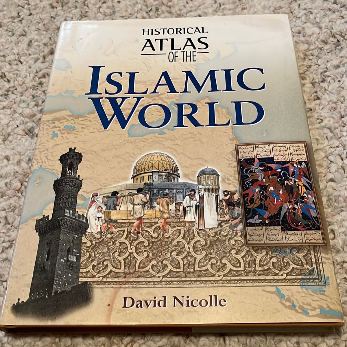 Historical Atlas of the Islamic World by David Nicolle