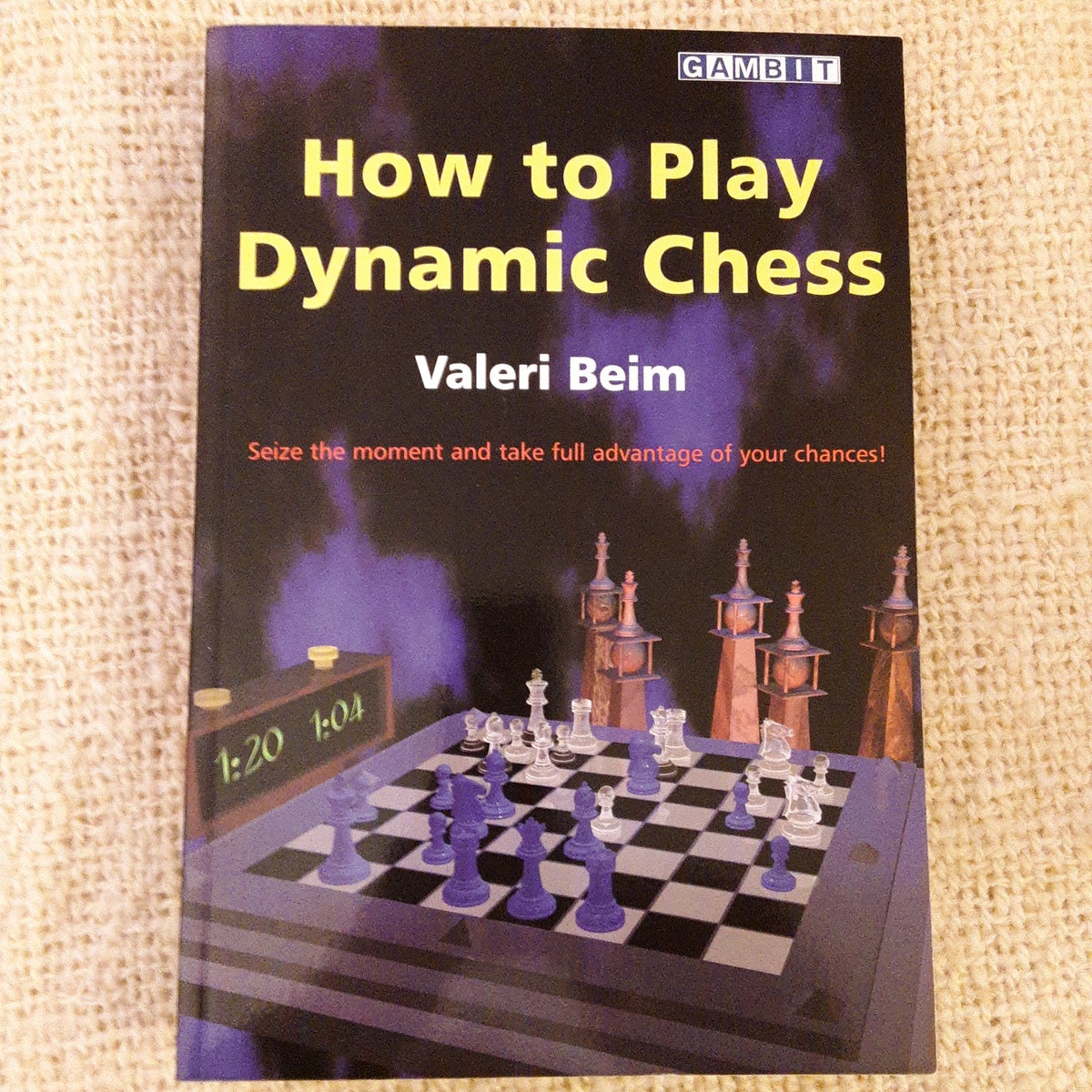How to Play Dynamic Chess by Valeri Beim, John Sugden