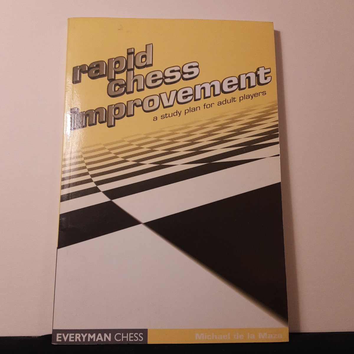 Rapid Chess Improvement by Michael de la Maza