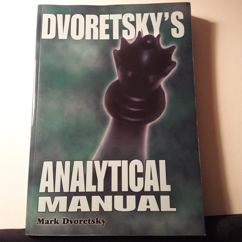 Dvoretsky's Analytical Manual by Mark Dvoretsky