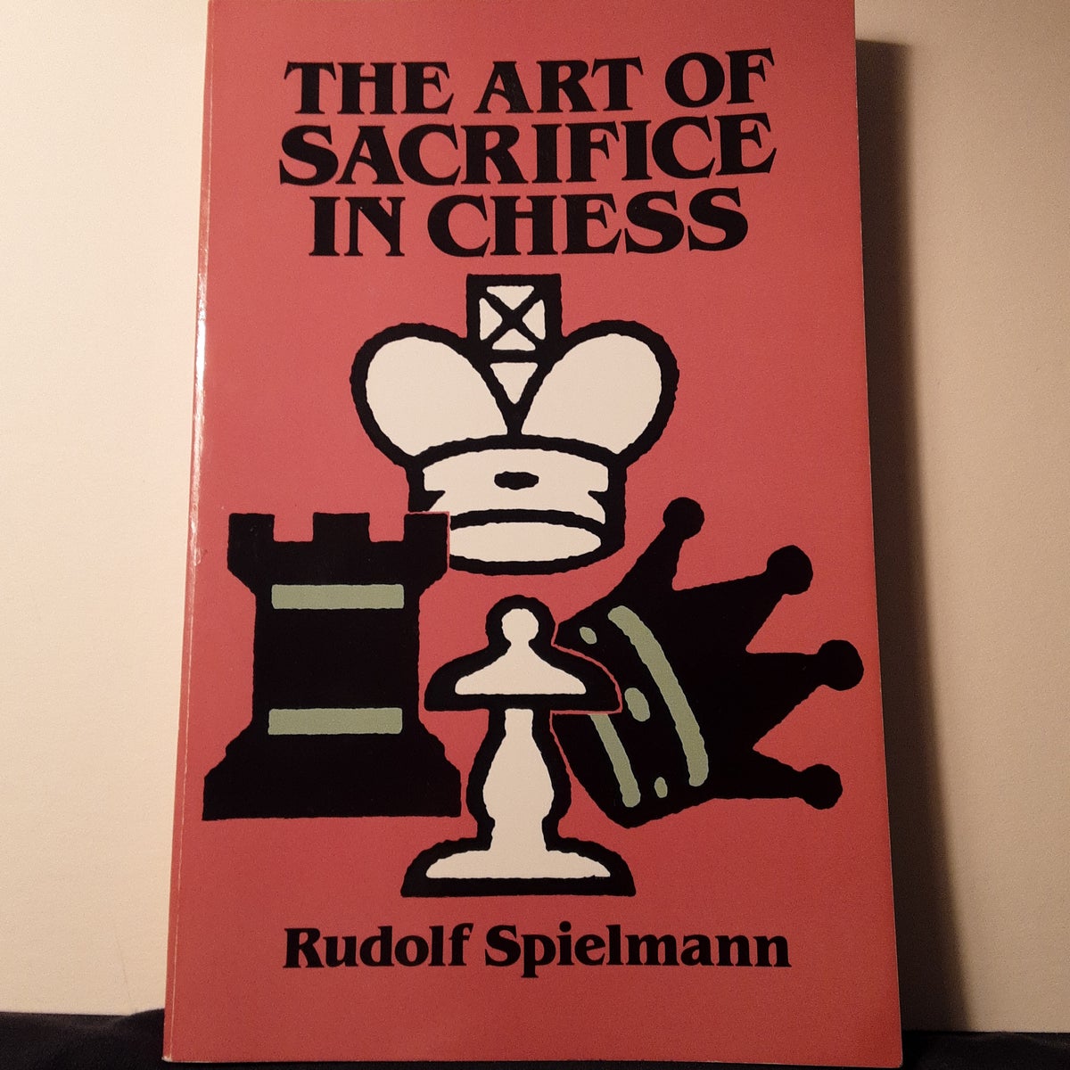 The Art of Sacrifice in Chess by Rudolf Spielmann