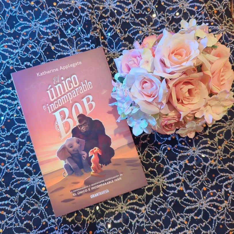 El único e Incomparable Bob by Katherine Applegate