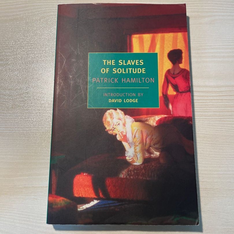 The Slaves of Solitude by Patrick Hamilton, David Lodge