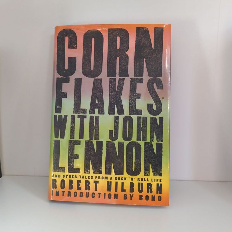Corn Flakes with John Lennon by Robert Hilburn, Bono