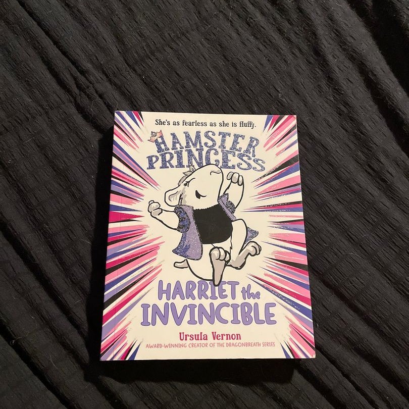 Hamster Princess: Harriet the Invincible by Ursula Vernon