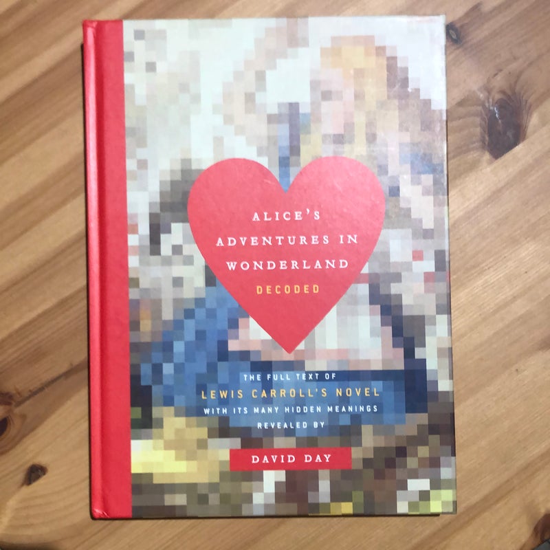 Alice's Adventures in Wonderland Decoded by David Day