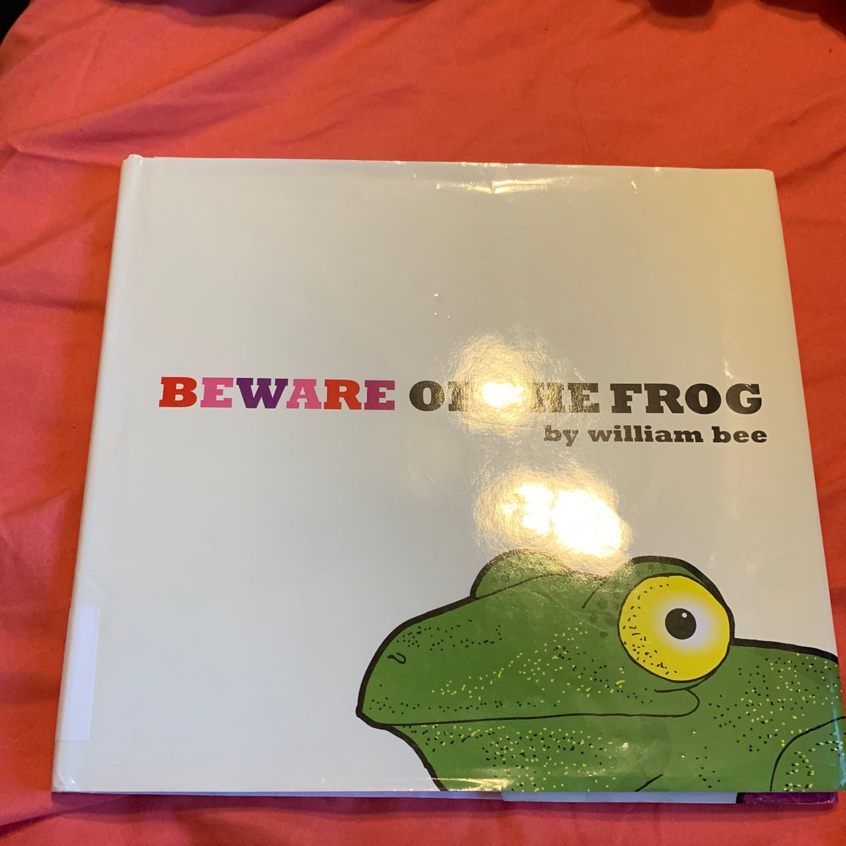 Beware of the Frog by William Bee