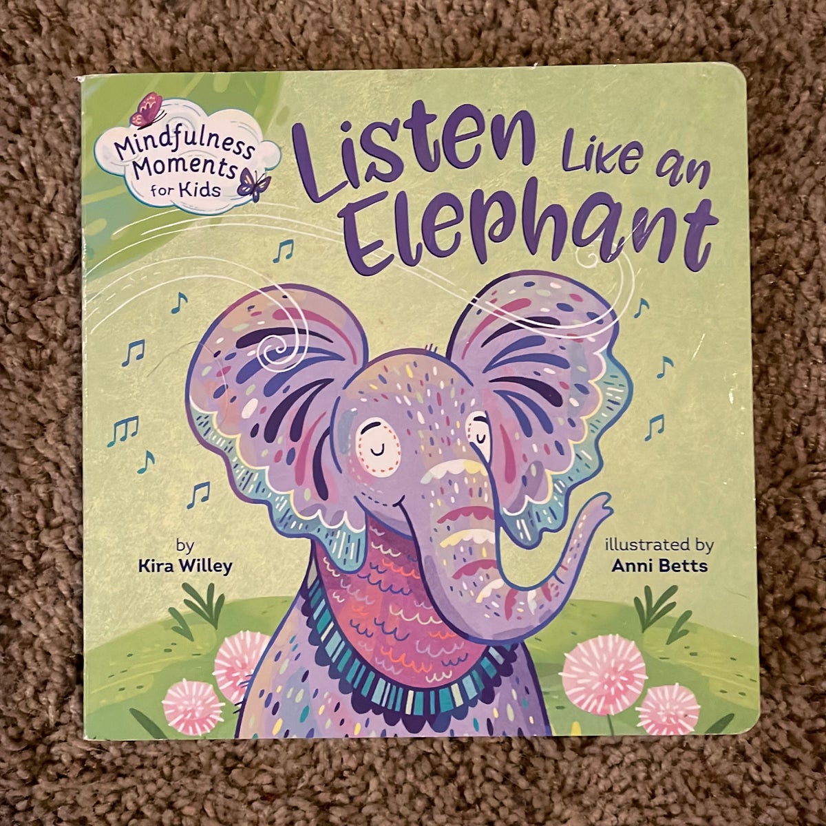 Mindfulness Moments for Kids: Listen Like an Elephant by Kira Willey