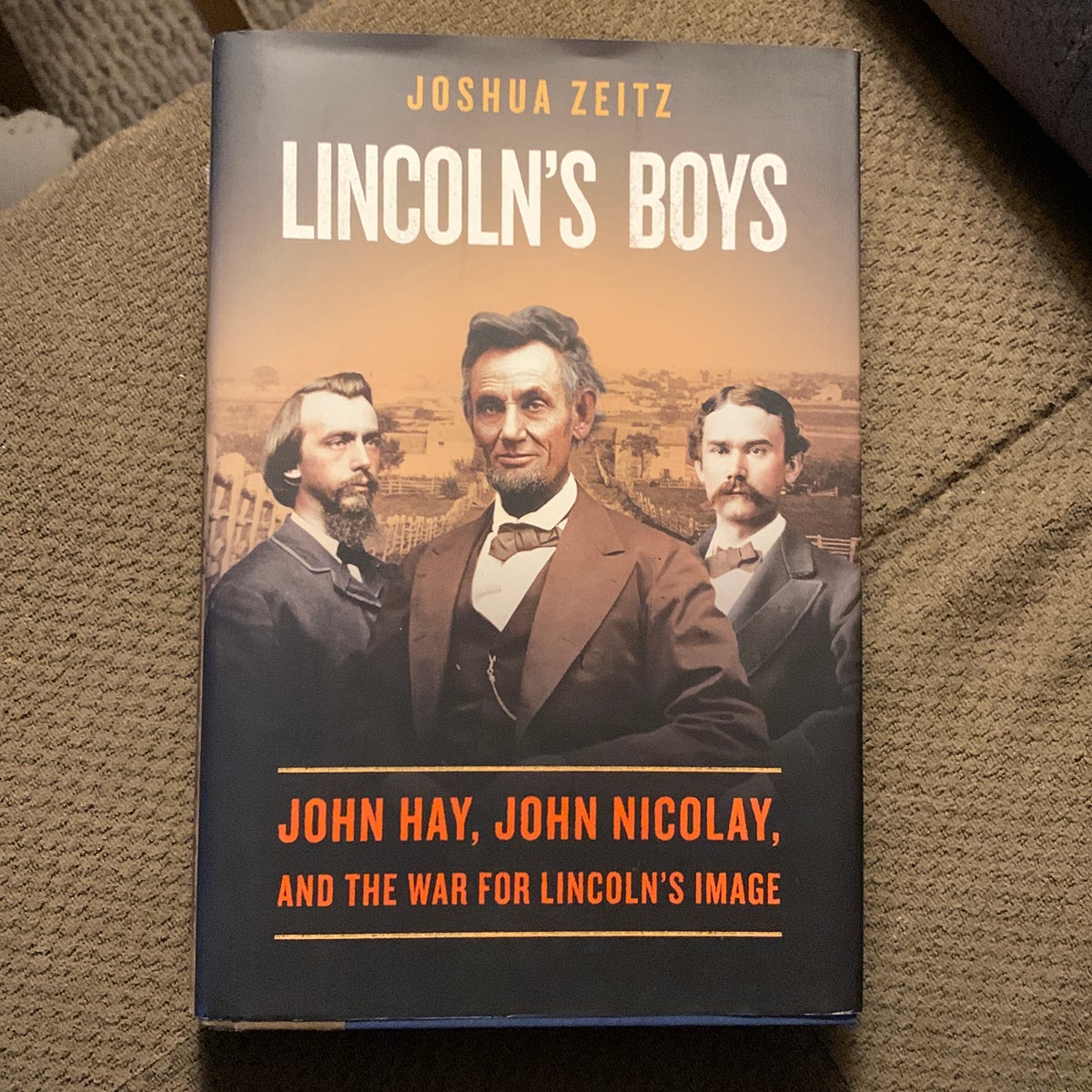 Lincoln's Boys by Joshua Zeitz