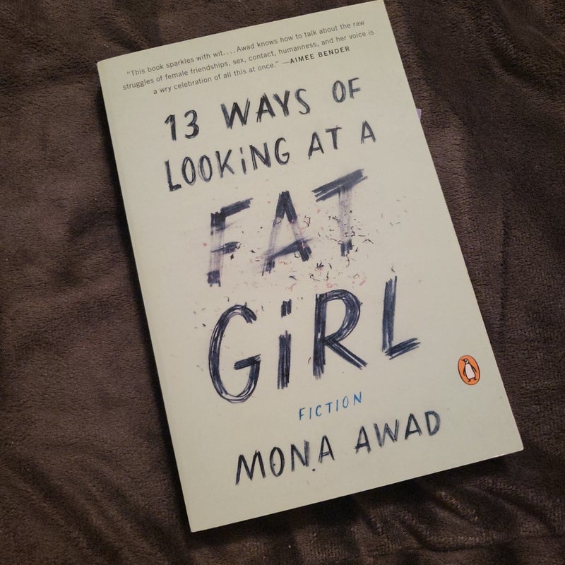 13 Ways of Looking at a Fat Girl by Mona Awad | Pangobooks