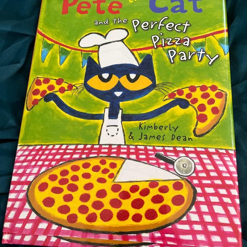 Pete the Cat and the Perfect Pizza Party by Kimberly Dean, Paperback ...
