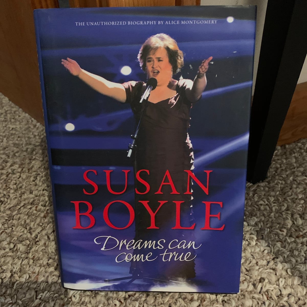 Susan Boyle: Dreams Can Come True by Alice Montgomery