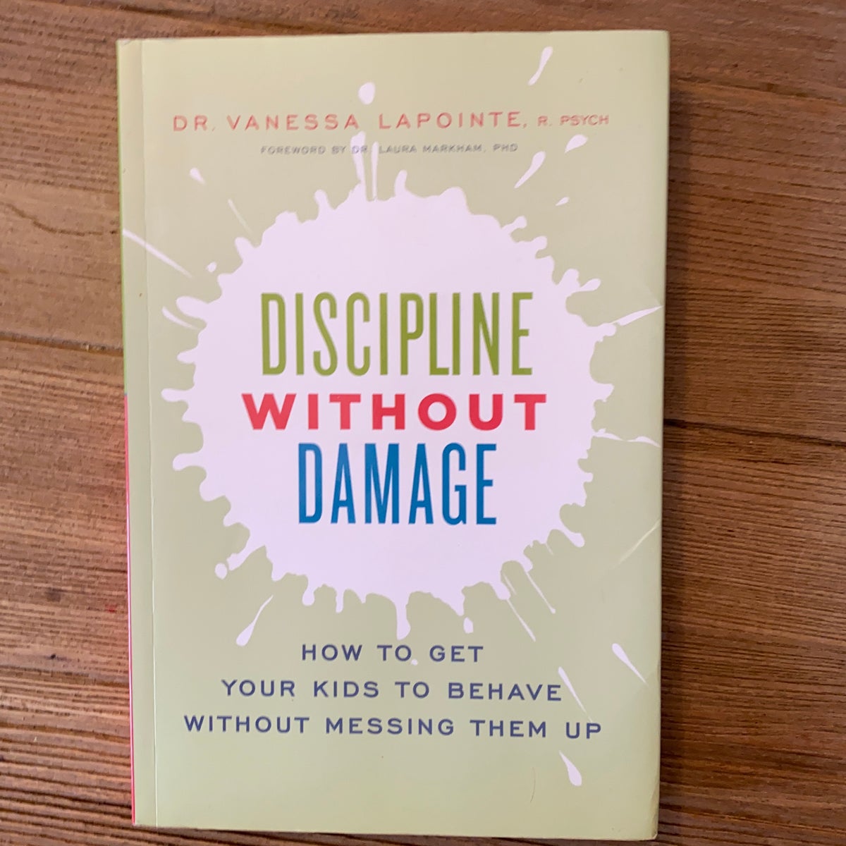 Discipline Without Damage by Vanessa Lapointe, Laura Markham