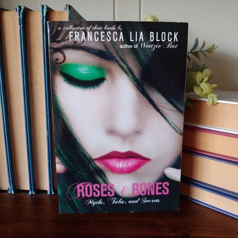 Roses and Bones by Francesca Lia Block