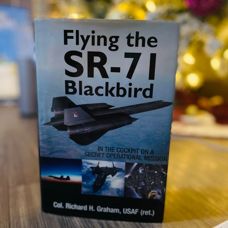 Flying the SR-71 Blackbird by Richard H. Graham, Hardcover | Pangobooks
