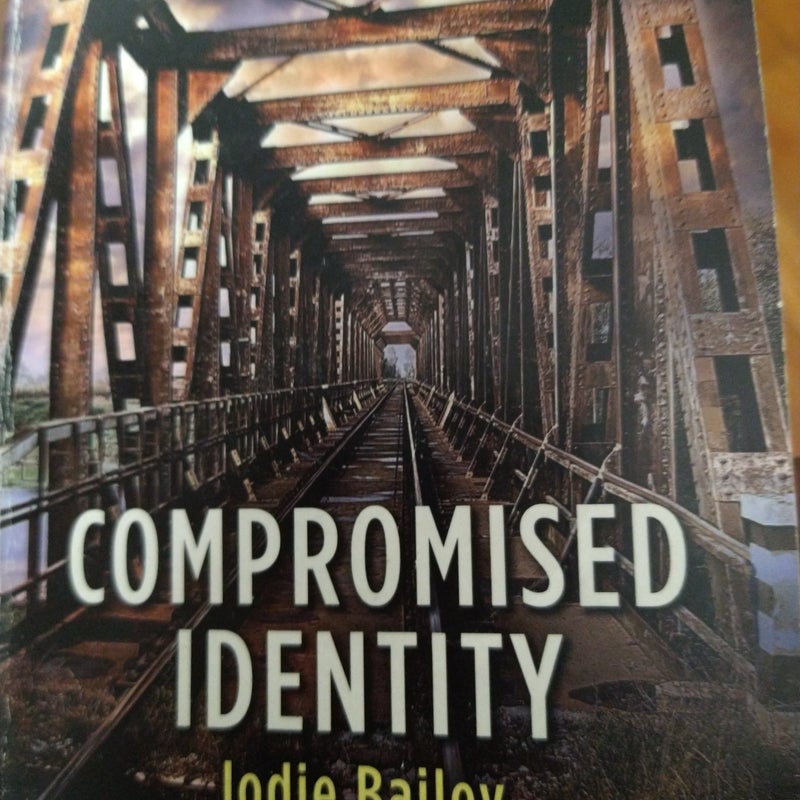 Compromised Identity by Jodie Bailey