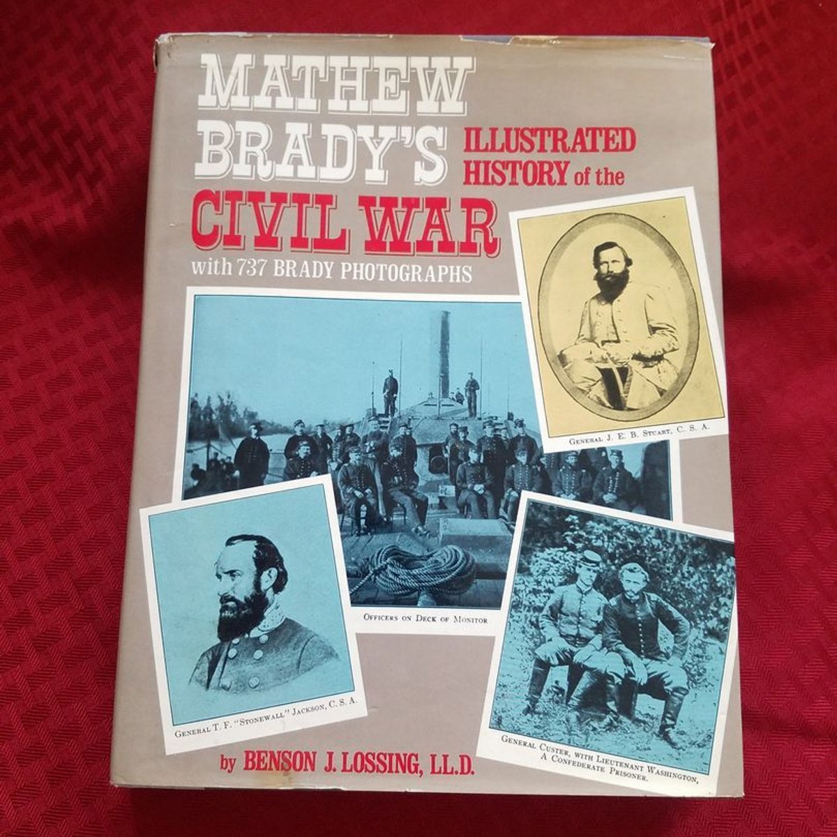 Matthew Brady's Illustrated History of the Civil War with 737 Brady ...