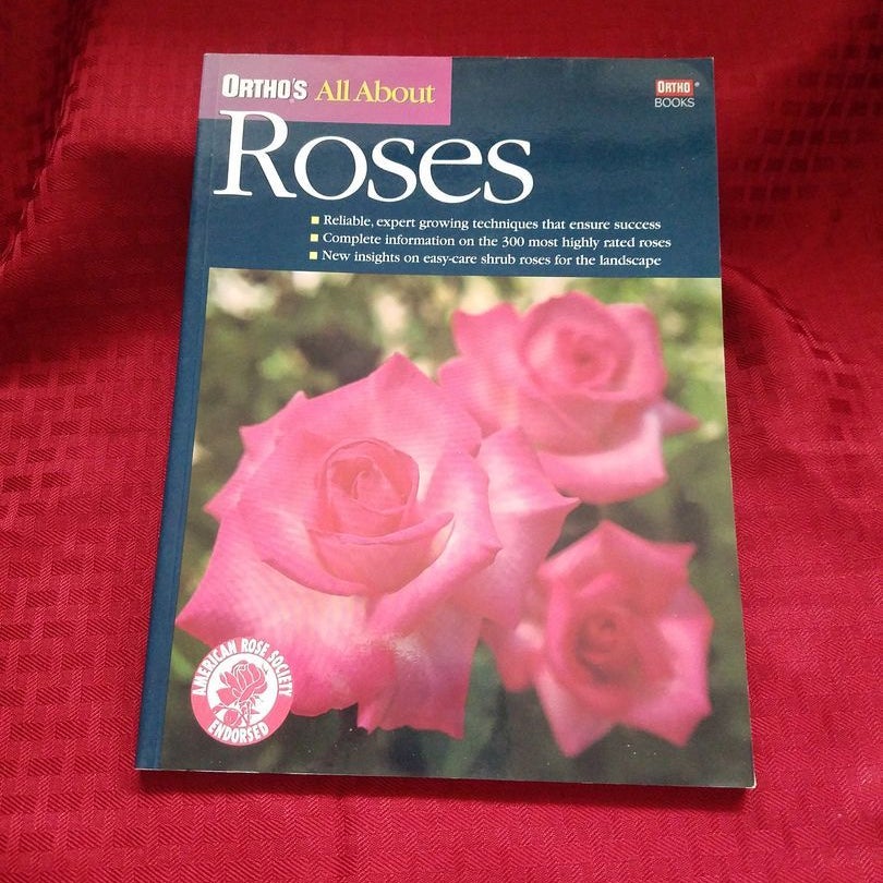 All about Roses by Ortho Books Staff