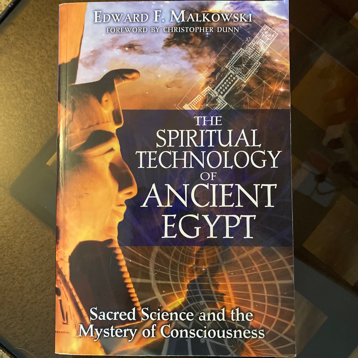 The Spiritual Technology of Ancient Egypt by Edward F. Malkowski ...