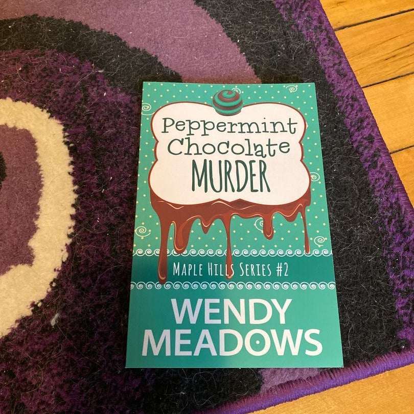 Peppermint Chocolate Murder by Wendy Meadows