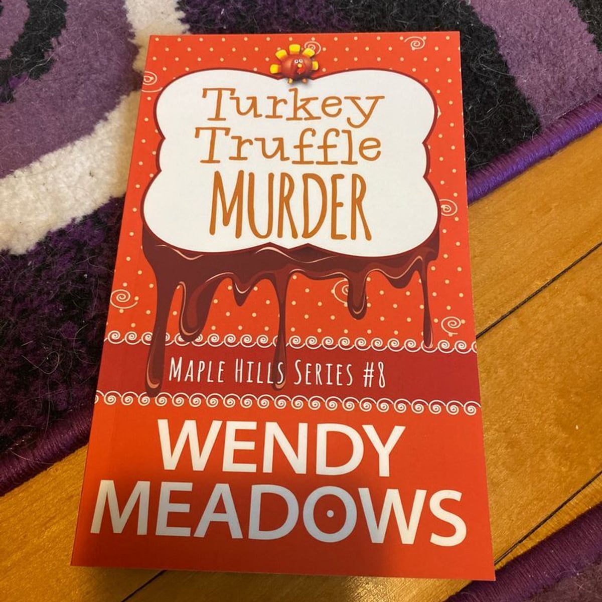 Turkey Truffle Murder by Wendy Meadows