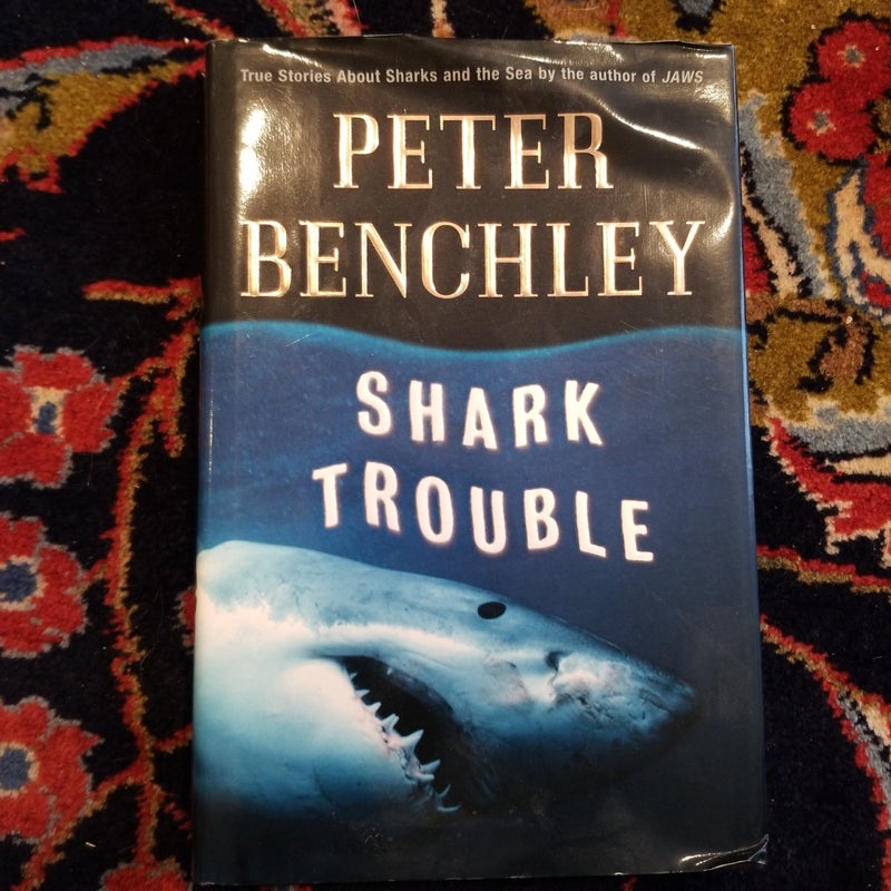 Shark Trouble by Peter Benchley