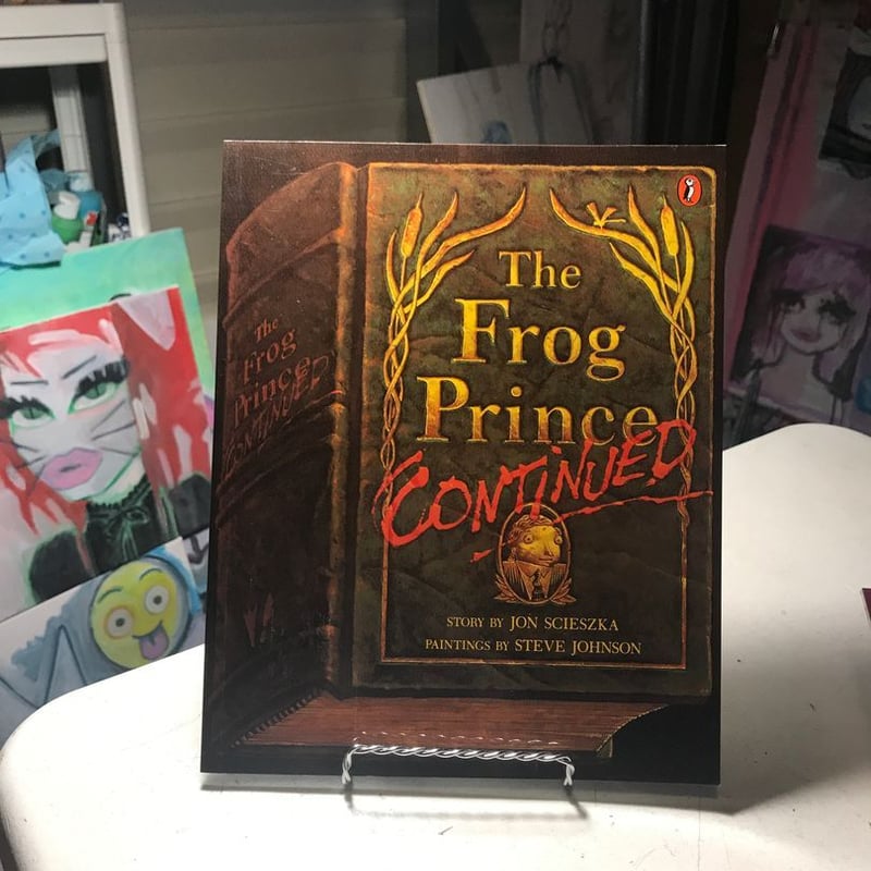 The Frog Prince, Continued by Jon Scieszka; Steve Johnson (Illustrator ...