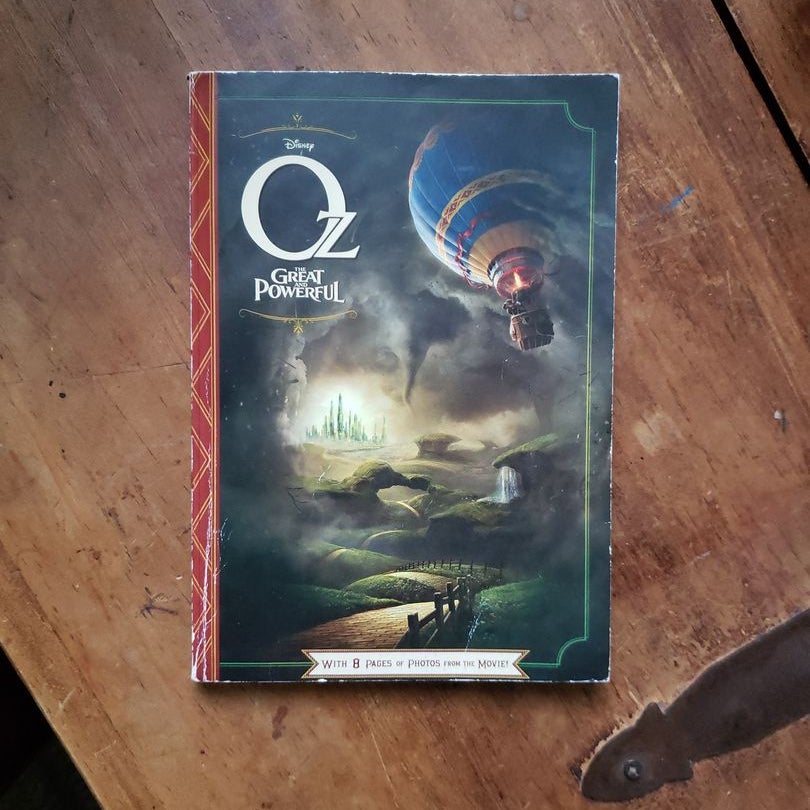 Oz the Great and Powerful by Disney Books, Elizabeth Rudnick