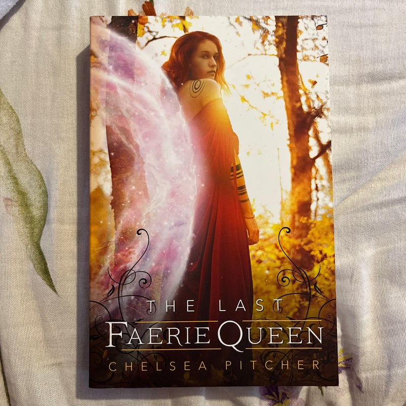 The Last Faerie Queen by Chelsea Pitcher