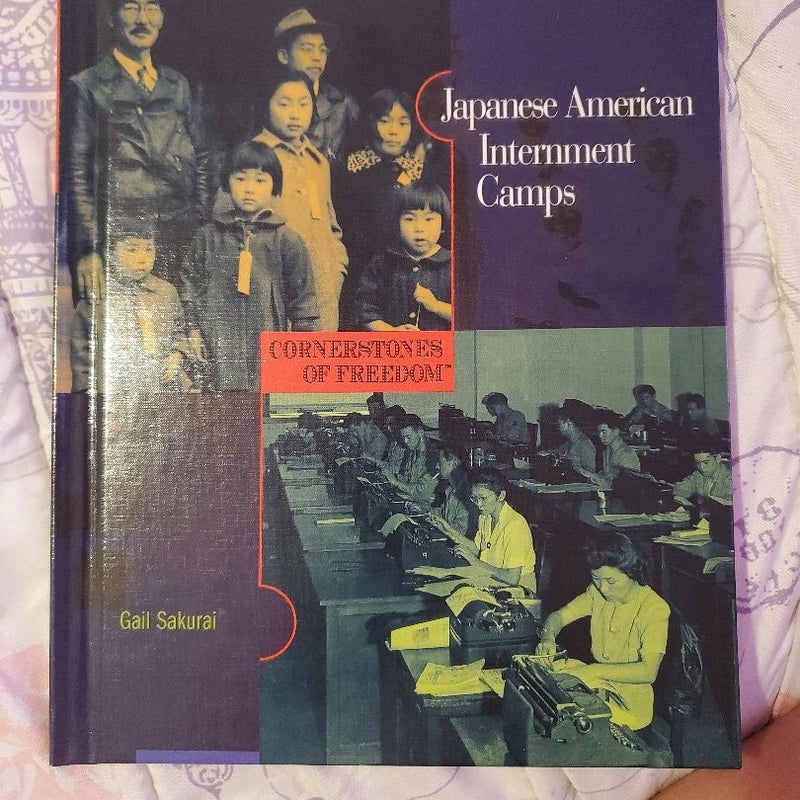 Japanese American Internment Camps by Gail Sakurai