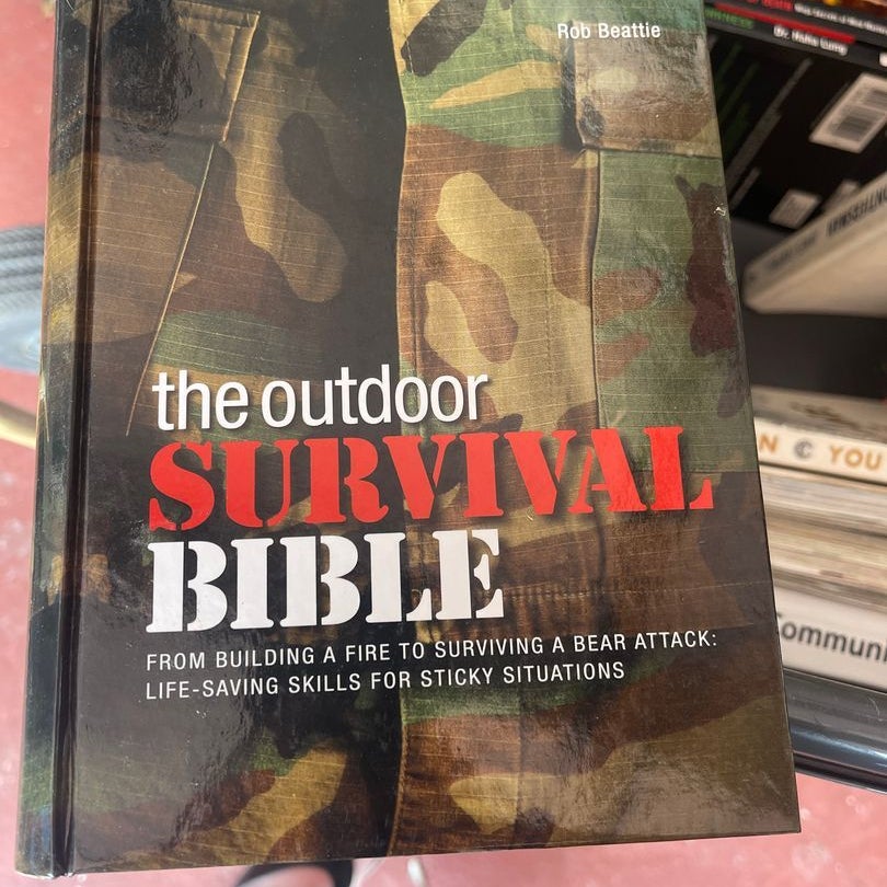 The Outdoor Survival Bible by Rob Beattie