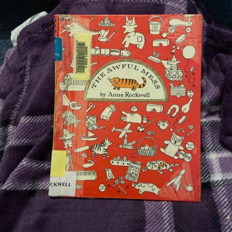 The Awful Mess by Anne Rockwell