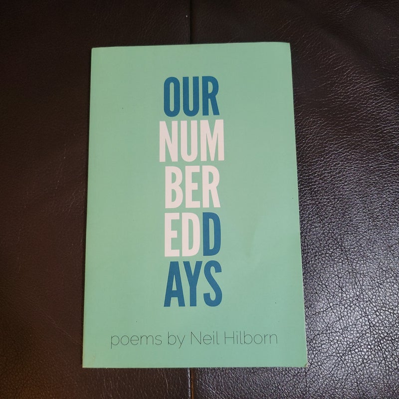 Our Numbered Days by Neil Hilborn