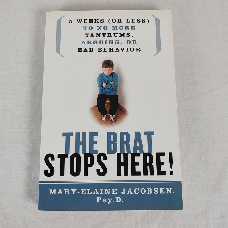 The Brat Stops Here! by Mary-Elaine Jacobsen