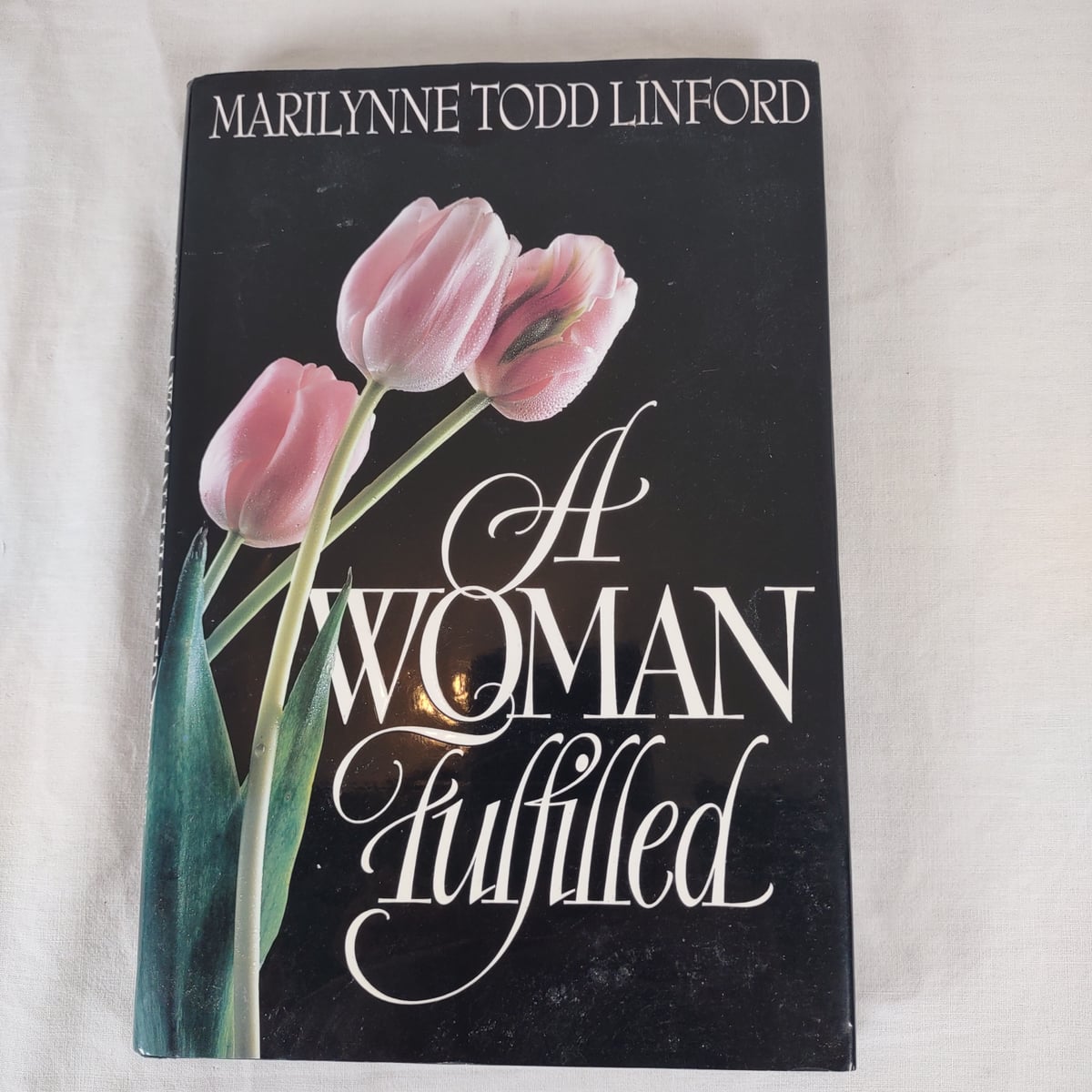 Woman Fulfilled by Marilynne T. Linford