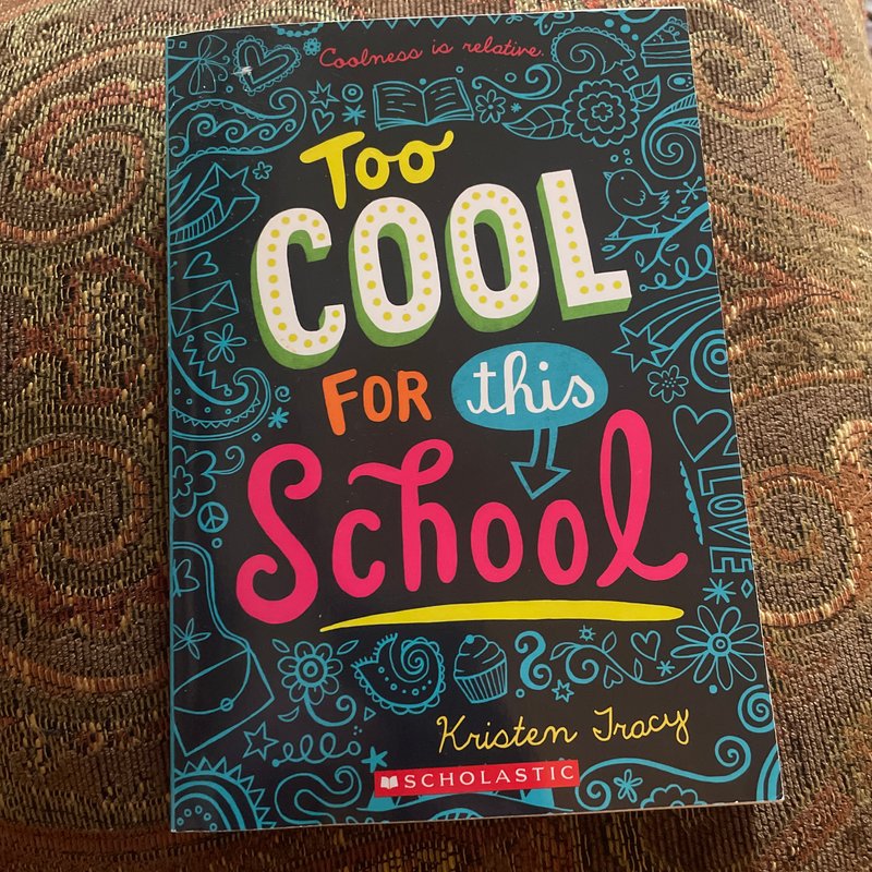 Too Cool for this School by Kristen Tracy, Paperback | Pangobooks