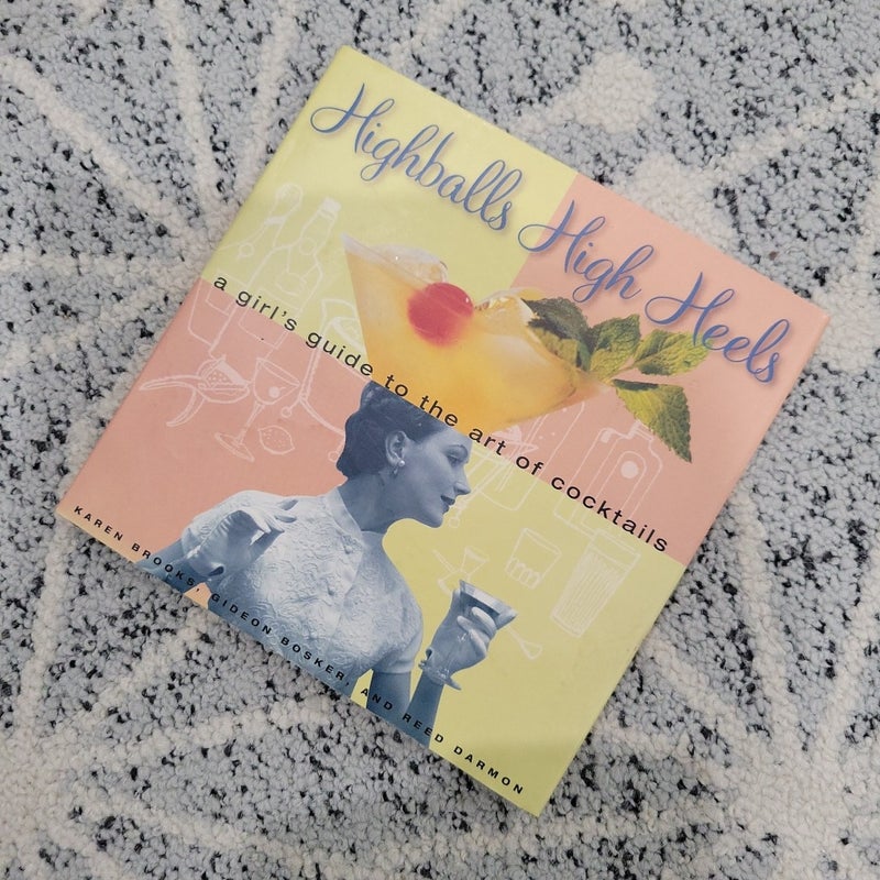 Highballs High Heels by Gideon Bosker, Karen Brooks, Reed Darmon