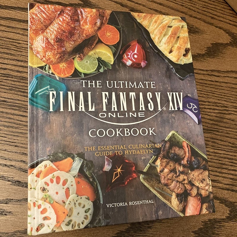 The Ultimate Final Fantasy XIV Cookbook by Victoria Rosenthal ...