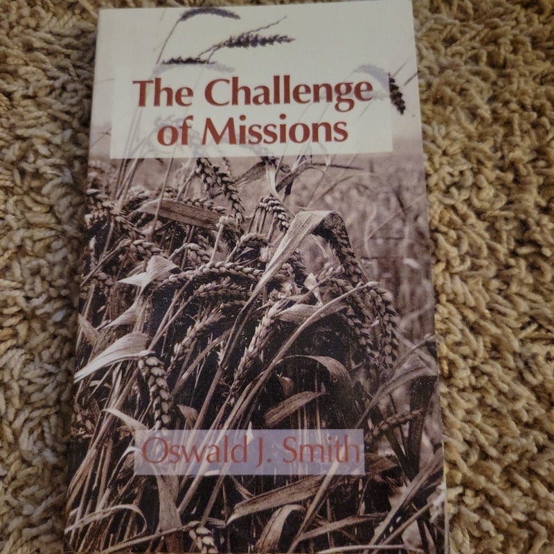 Challenge of Missions by Oswald J. Smith