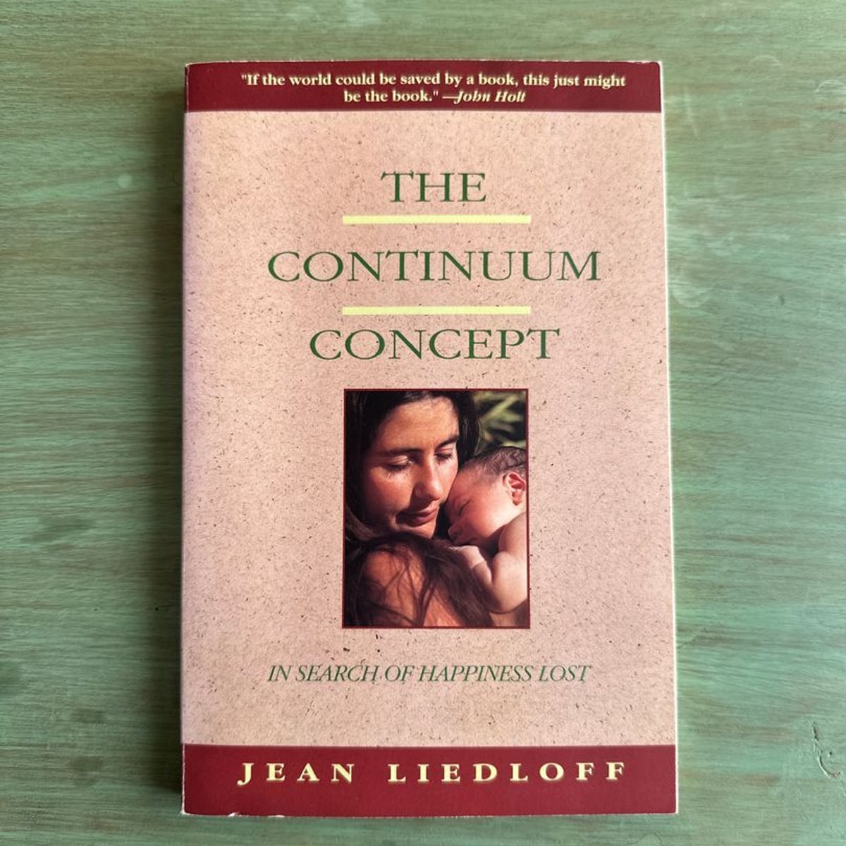 The Continuum Concept by Jean Liedloff