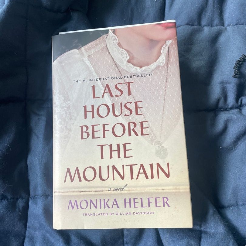 Last House Before the Mountain by Monika Helfer, Gillian Davidson