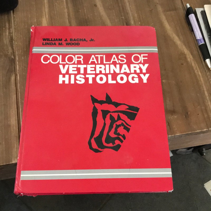Color Atlas of Veterinary Histology by William J. Bacha, Linda M. Wood