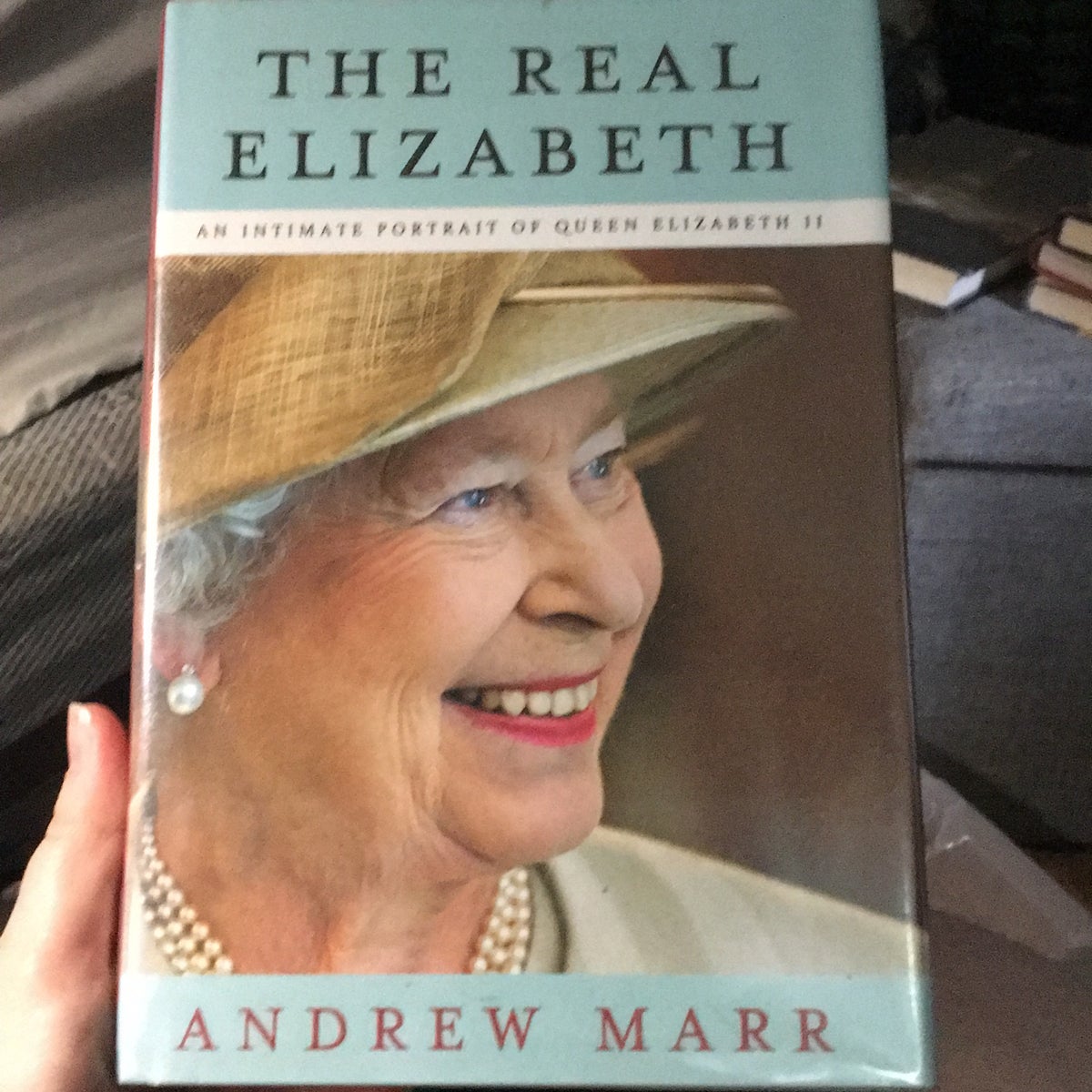 The Real Elizabeth by Andrew Marr