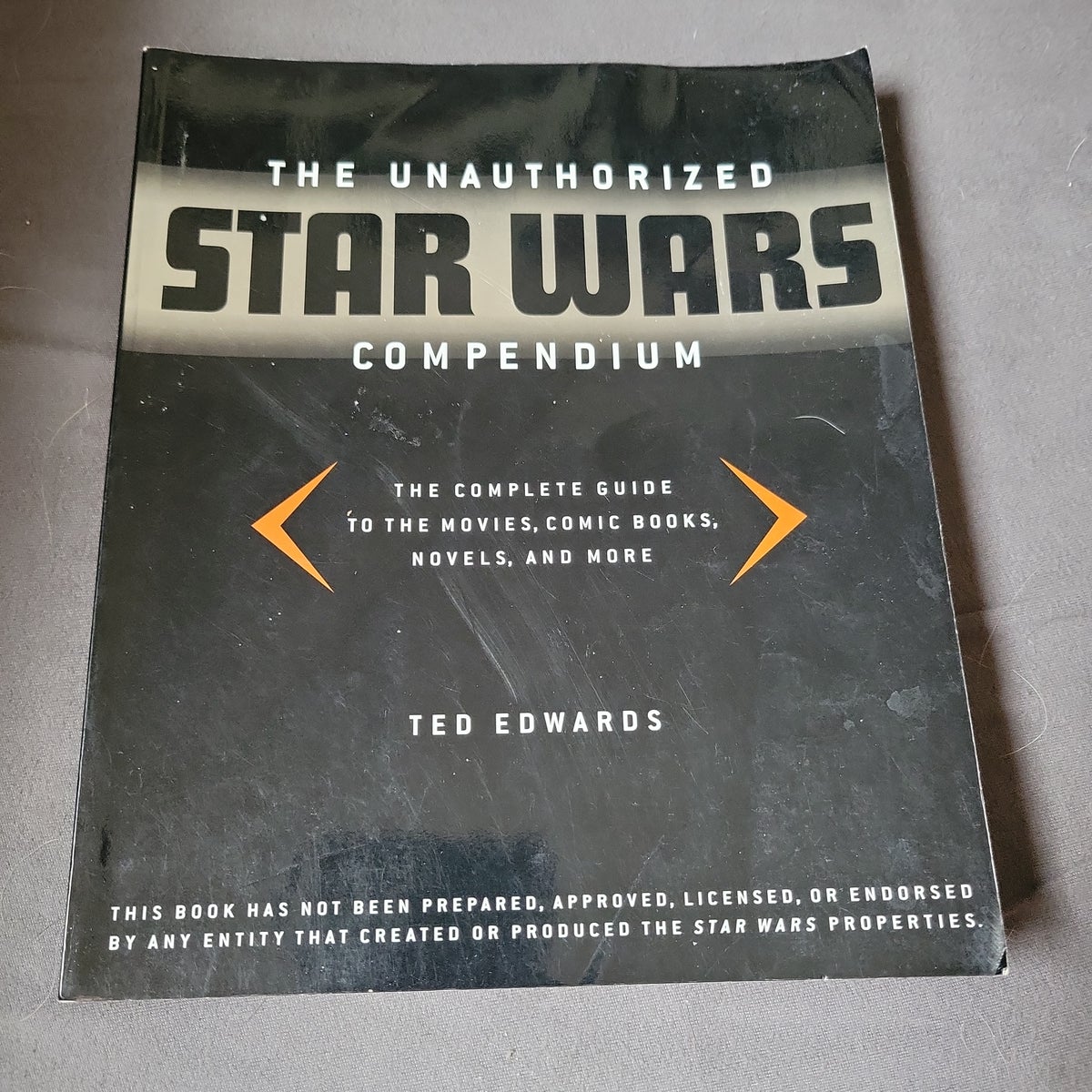The Unauthorized Star Wars Compendium by Ted Edwards